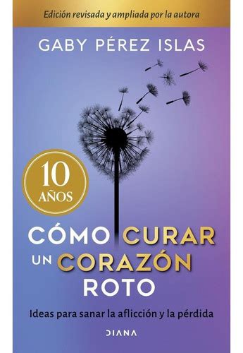 Como Curar Un Corazon Roto Aniversario Cuotas Sin Inter S