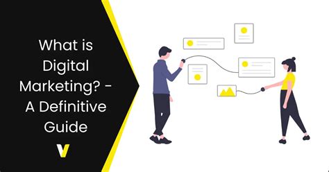 What Is Digital Marketing A Definitive Guide Ventureheap Academy