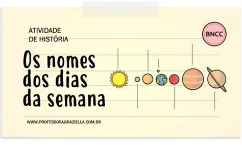 Atividade de História A origem dos nomes dos dias da semana