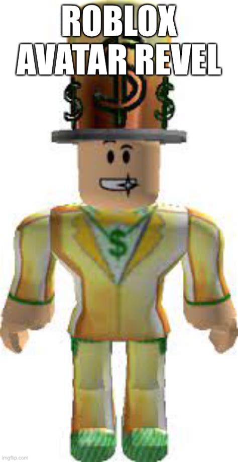 Roblox Avatar Revel Imgflip