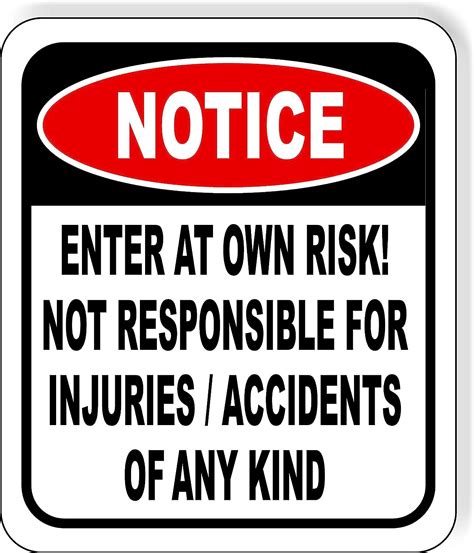 Amazon NOTICE Enter At Own Risk Not Responsible For Injuries Or
