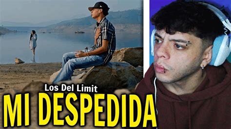 REACCIÓN Mi Despedida Video Oficial Los Del Limit DEL Records