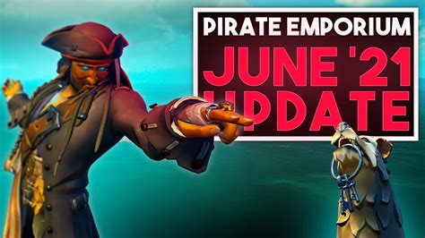 Sea Of Thieves A Pirates Life Pirate Emporium June Youtube