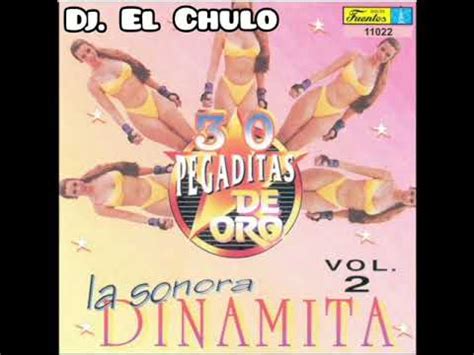 La Sonora Dinamita Pegaditas De Oro Vol Dj El Chulo Fco