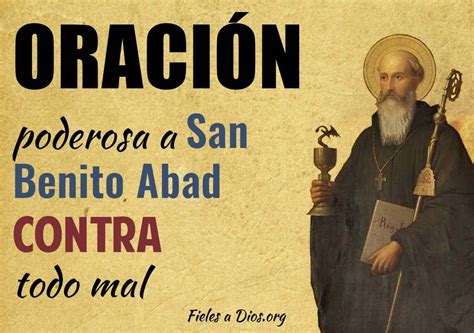 Oración Poderosa a San Benito Abad Contra Todo Mal Fieles a Dios