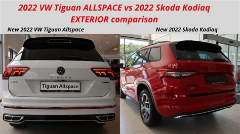 2022 Vw Tiguan ALLSPACE Vs 2022 Skoda Kodiaq EXTERIOR Comparison By