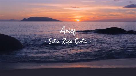 Arief Satu Rasa Cinta Lyric YouTube