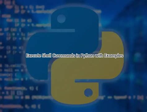 steps to execute shell commands in python with examples jack nothan medium