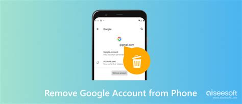 3 Effective Ways On How To Remove Google Account From Phone
