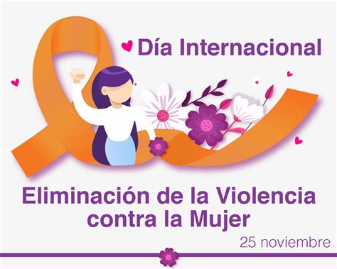 De Noviembre D A Internacional De La No Violencia Hacia Las Mujeres