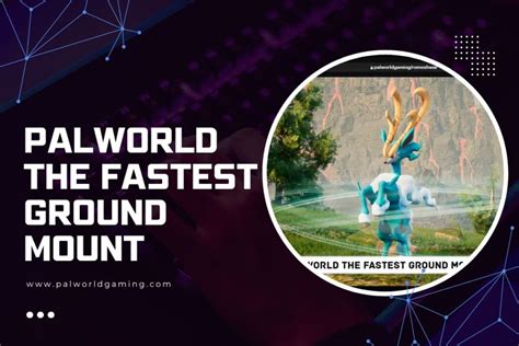 Palworld The Fastest Ground Mount Palworld Gaming