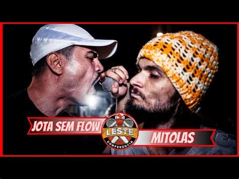 JOTA SEM FLOW X MITOLAS CONFERÊNCIA LESTE PRIMEIRA FASE BATALHA