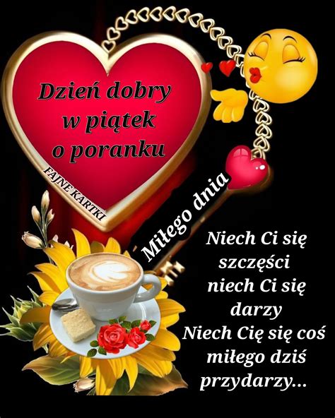 Miłego Dnia Fajne Kartki Na Dzień Dobry Margaret Wiegel Aug 2023