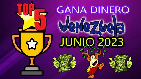 Top 5 Páginas para Ganar Dinero en Venezuela Junio 2023 Ganar Dinero