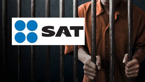 SAT Puedes ir a la CÁRCEL si no realizas tu declaración anual de