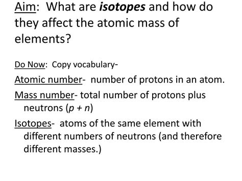 Ppt Aim What Are Isotopes And How Do They Affect The Atomic Mass Of