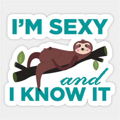 I M Sexy And I Know It Im Sexy And I Know It Sticker TeePublic