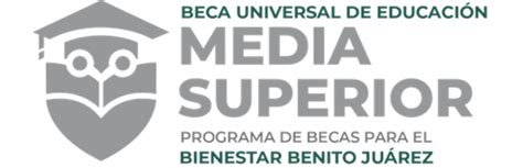 Beca Universal para el Bienestar Benito Juárez de Educación Media