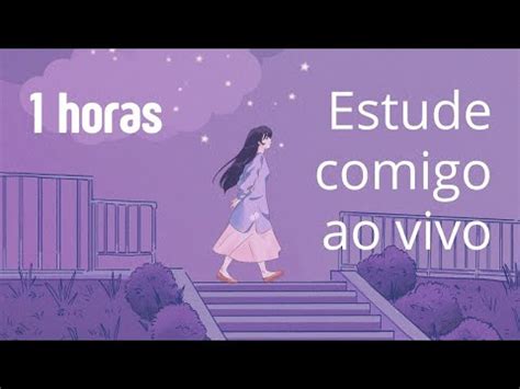 Estude Comigo Ao Vivo Por Hora Study With Me Pomodoro