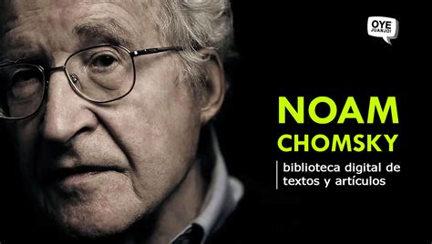 100 Escritos De Noam Chomsky Para Tu Biblioteca Oye Juanjo