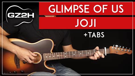 Glimpse Of Us Guitar Tutorial Joji Guitar Lesson Fingerpicking Easy