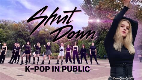 K POP IN PUBLIC ONE TAKE BLACKPINK 블랙핑크 Shut Down Dance Cover