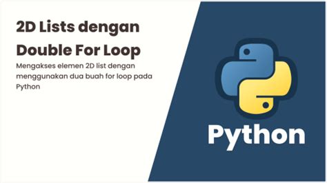 belajar python 64 2d lists dengan double for loop — minarsih tech