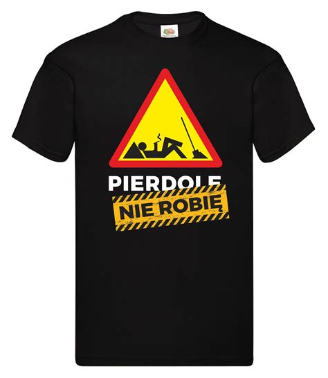 Koszulka Pierdole Nie Robie T shirty męskie Allegro pl