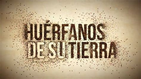 Huérfanos de su tierra pronto Promo ecuavisa YouTube