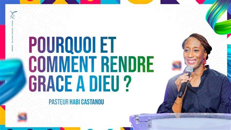 POURQUOI ET COMMENT RENDRE GRACE À DIEU Pst Habi Castanou DIMANCHE