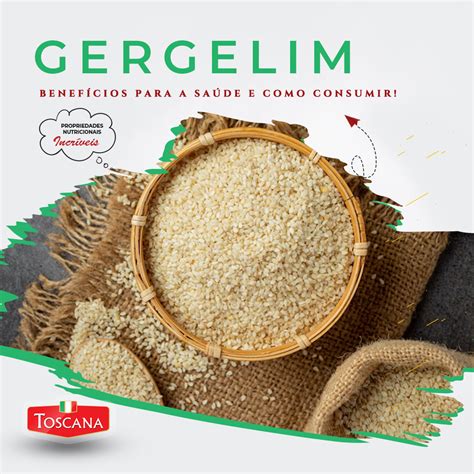 Benefícios do gergelim para a saúde e como consumir Alimentos Toscana