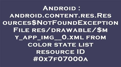 Android Android Content Res Resources Notfoundexception File Res