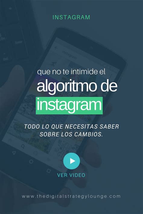 Conoce Sobre Los Cambios En El Algoritmo De Instagram Y C Mo Debes