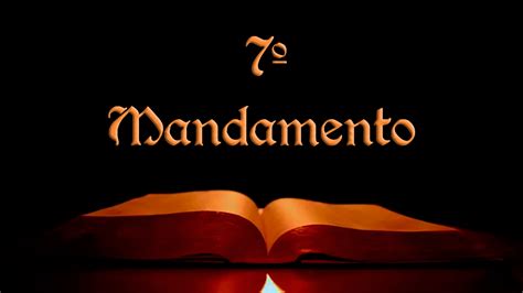 O Sétimo Mandamento Adega Teológica