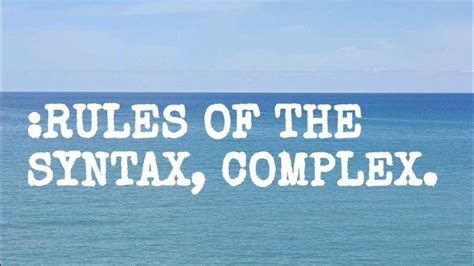 rules of the syntax complex youtube