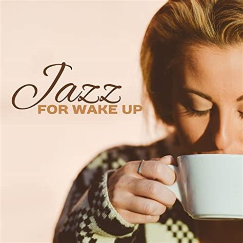 Play Jazz For Wake Up New Jazz Album 2017 Instrumental Chilled Jazz