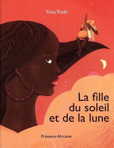 La fille du soleil et de la lune Yuna Troël Livres Furet du Nord