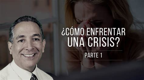 Cómo enfrentar una crisis Parte 1 Pastor Bonilla YouTube