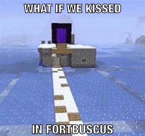 What Would You Do If We Kissed Meme