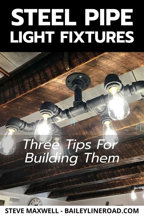 Three Tips For Building Steel Pipe Light Fixtures