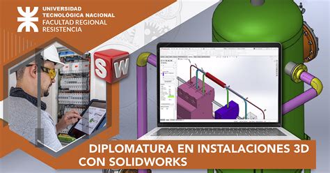 Diplomatura En Instalaciones 3D Con Solidworks UTN Elearning Total