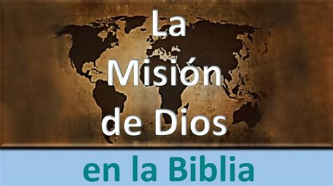 La misión de Dios en la Biblia YouTube