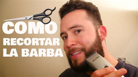 COMO RECORTAR TU BARBA YouTube