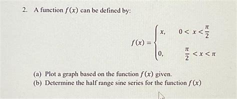 solved 2 a function f x can be defined by f x {x 0 0