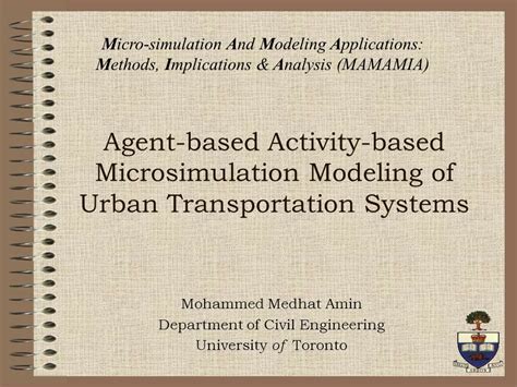 agent based activity based microsimulation modeling of urban transportation systems mohammed