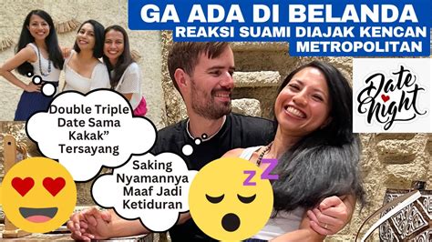 Ga Ada Di Belanda Ini Reaksi Suami Kencan Metropolitan Hits Asyik