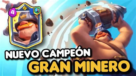 DESBLOQUEO AL NUEVO CAMPEÓN GRAN MINERO NUEVA ACTUALIZACIÓN CLASH