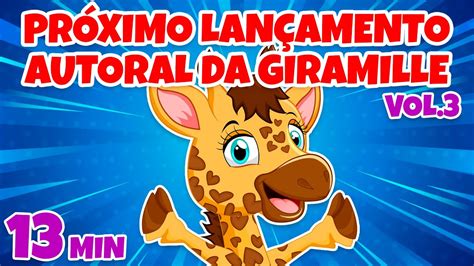 Próximo Lançamento Autoral da Giramille Vol 3 Giramille 13 min