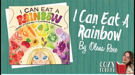 I Can Eat A Rainbow By Olena Rose And Indira Zuleta I My Cozy Corner