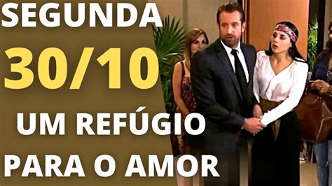 UM REFÚGIO PARA O AMOR capítulo de hoje segunda 30 10 2023 resumo